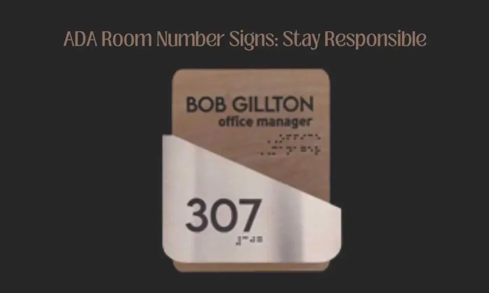 ADA Room Number Signs: Stay Responsible