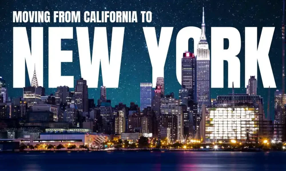 Moving from California to New York: Everything You Need to Know Before ...