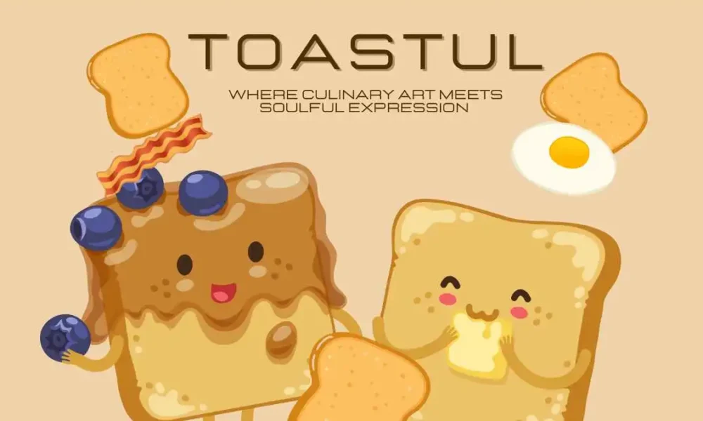 Toastul: Where Culinary Art Meets Soulful Expression-Yooooga